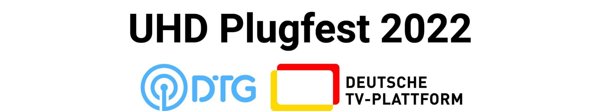 UHD Plugfest by DTG and Deutsche TV PlattformHbbTV
